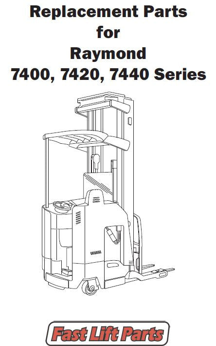 Raymond 7400, 7420, 7440 Series Catalog – Fast Lift Parts